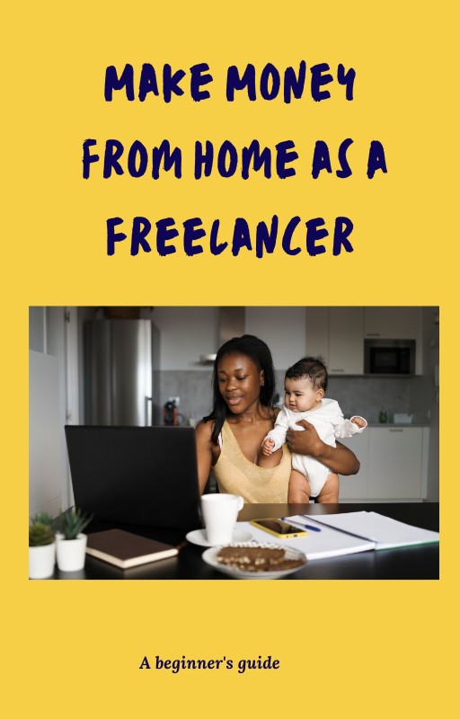 Get Make money from home as a freelancer by Oluwakemi Omolara Oni on Selar
