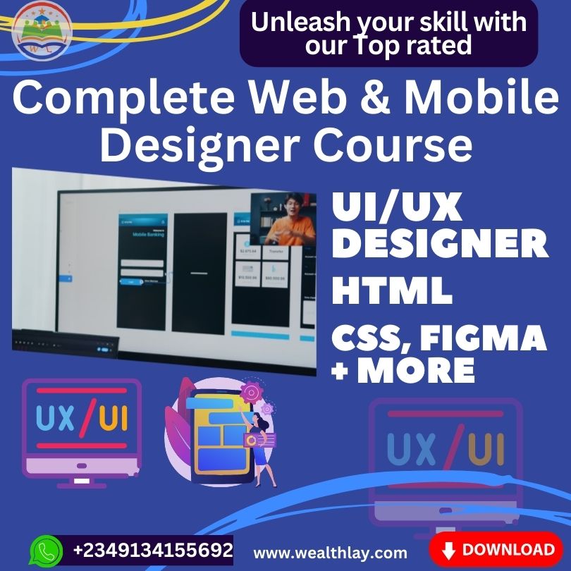 Buy Complete Web & Mobile Designer: UI/UX, Figma, HTML, and +more by WEALTHLAY DIGITAL ACADEMY ...