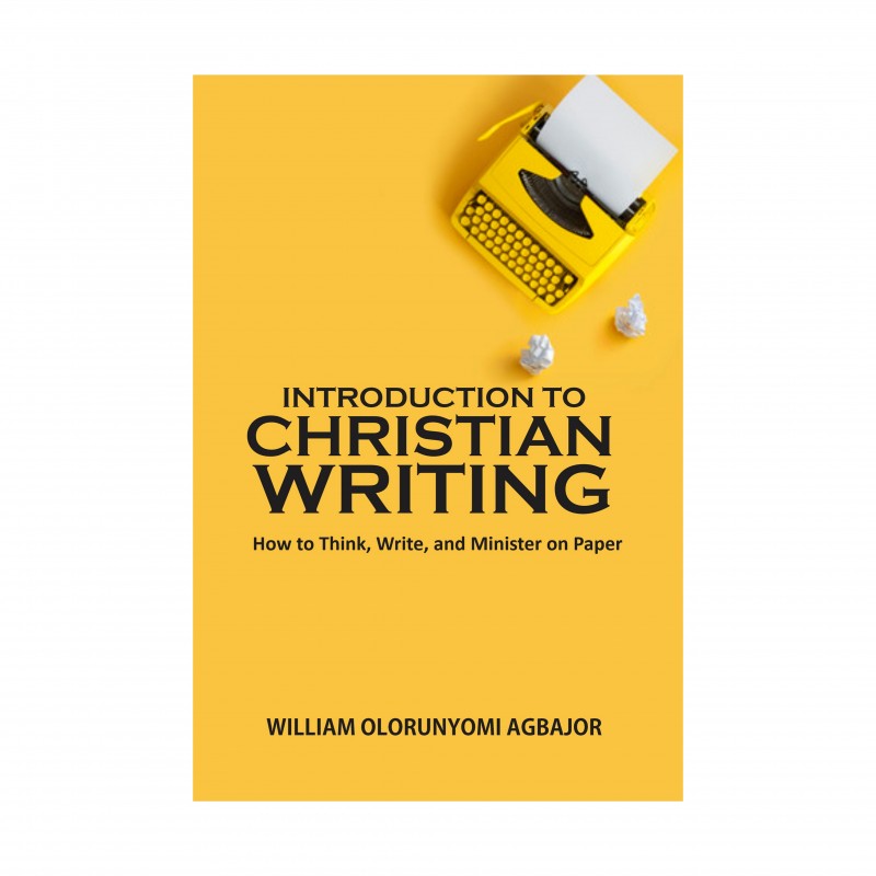 Buy Introduction to Christian Writing by William Olorunyomi Agbajor on ...