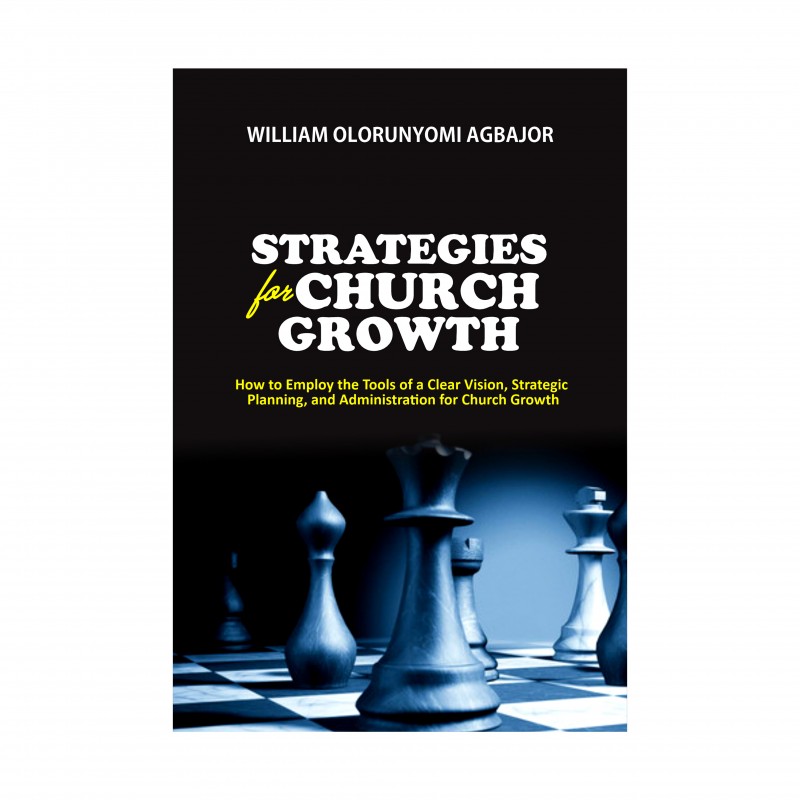 Buy Strategies for Church Growth by William Olorunyomi Agbajor on Selar