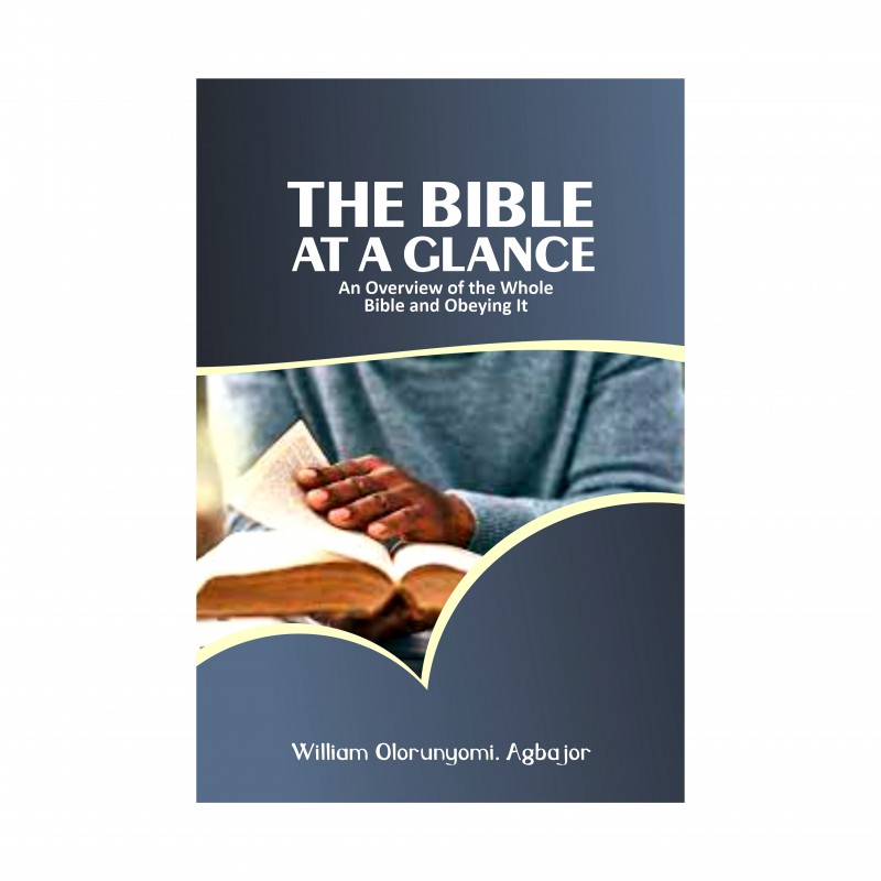 Buy The Bible at A Glance by William Olorunyomi Agbajor on Selar