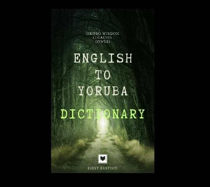 Buy English to Yoruba Dictionary (OWLs) by Wisdom Okubo on Selar