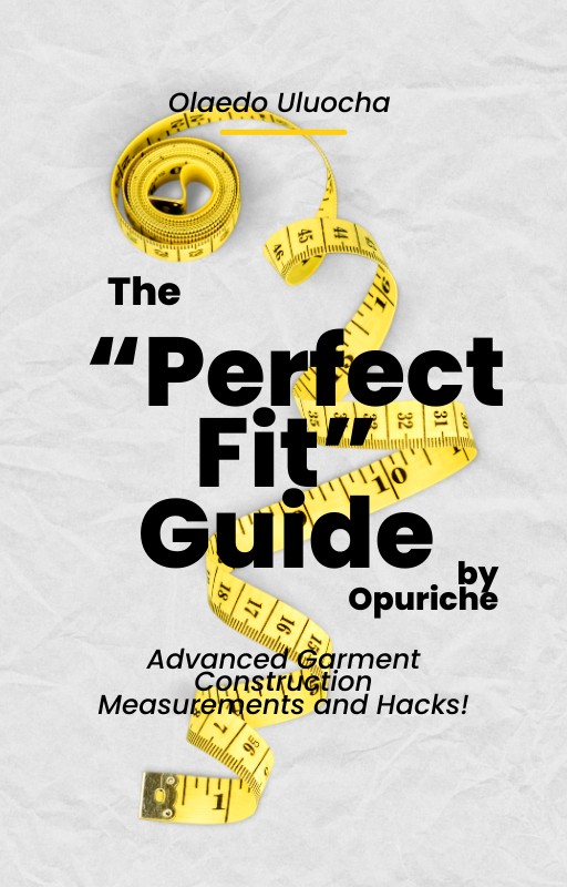 Buy The "Perfect Fit" Guide: Advanced Garment Construction Measurements ...