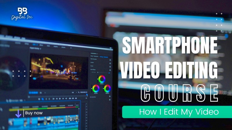 Buy SMARTPHONE VIDEO EDITING COURSE by BB DIGITALS INC. on Selar