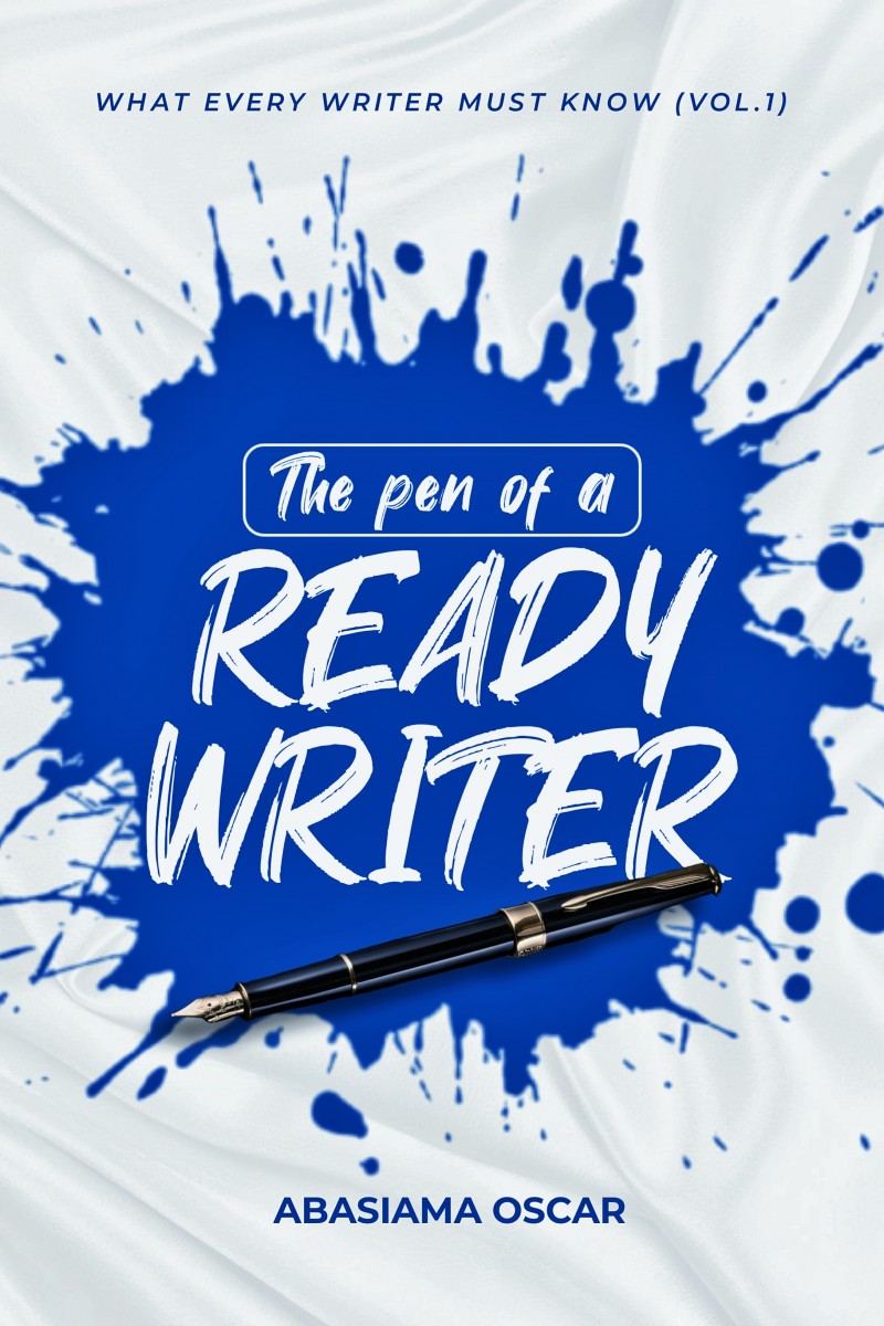 Buy The Pen of a ready writer _What every writer must know Vol. 1 by Abasiama Oscar on Selar