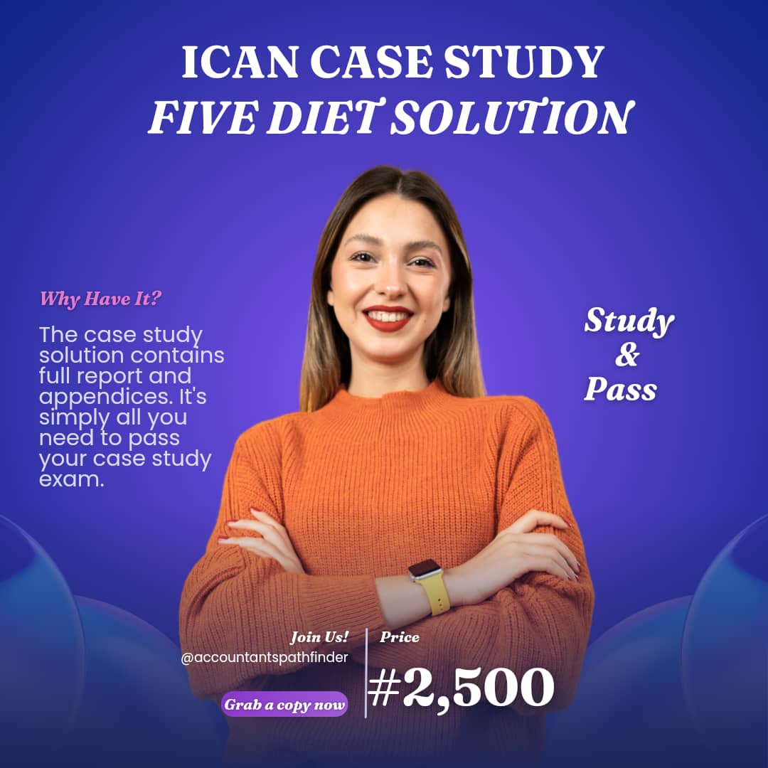 Buy ICAN 5Diet Case Study Solution by ACCOUNTANT'S PATHFINDER on Selar