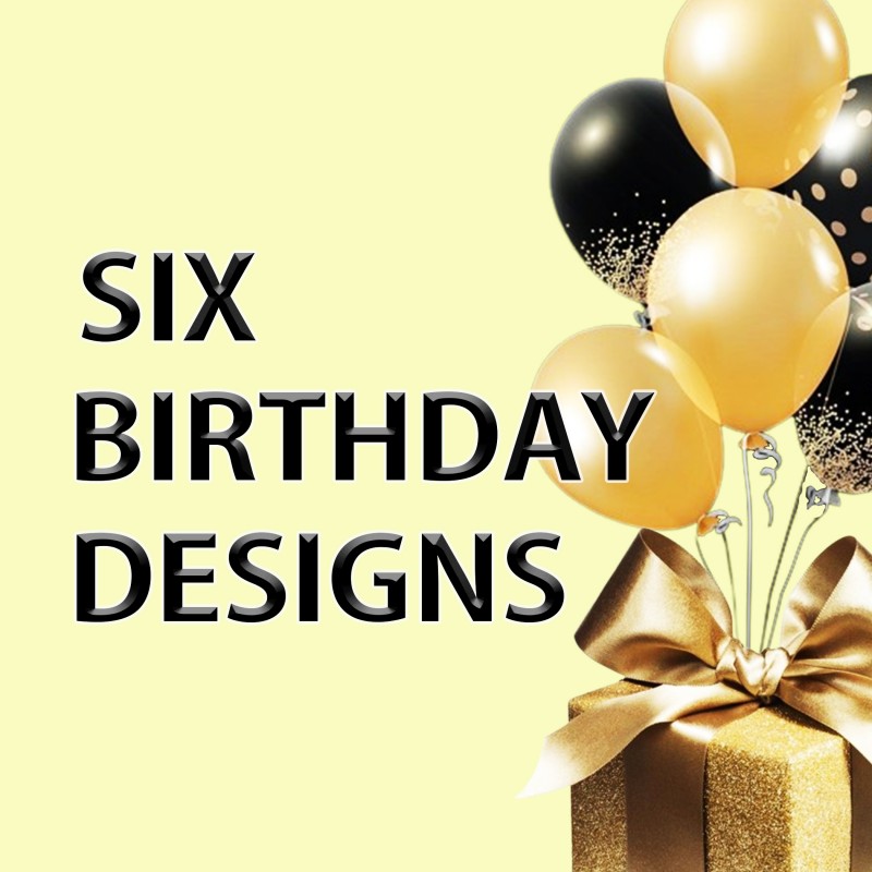 Buy Six Birthday Designs by Altidams Celebrations on Selar