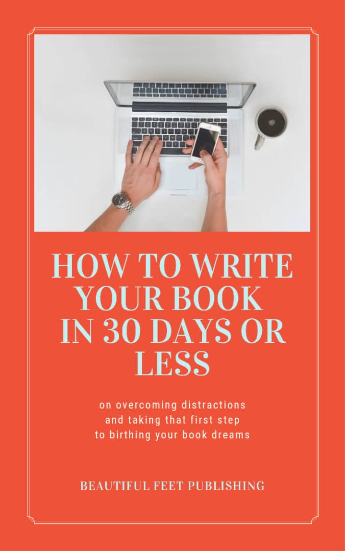 Get How To Write Your Ebook In 30 Days Or Less by Beautiful Feet ...