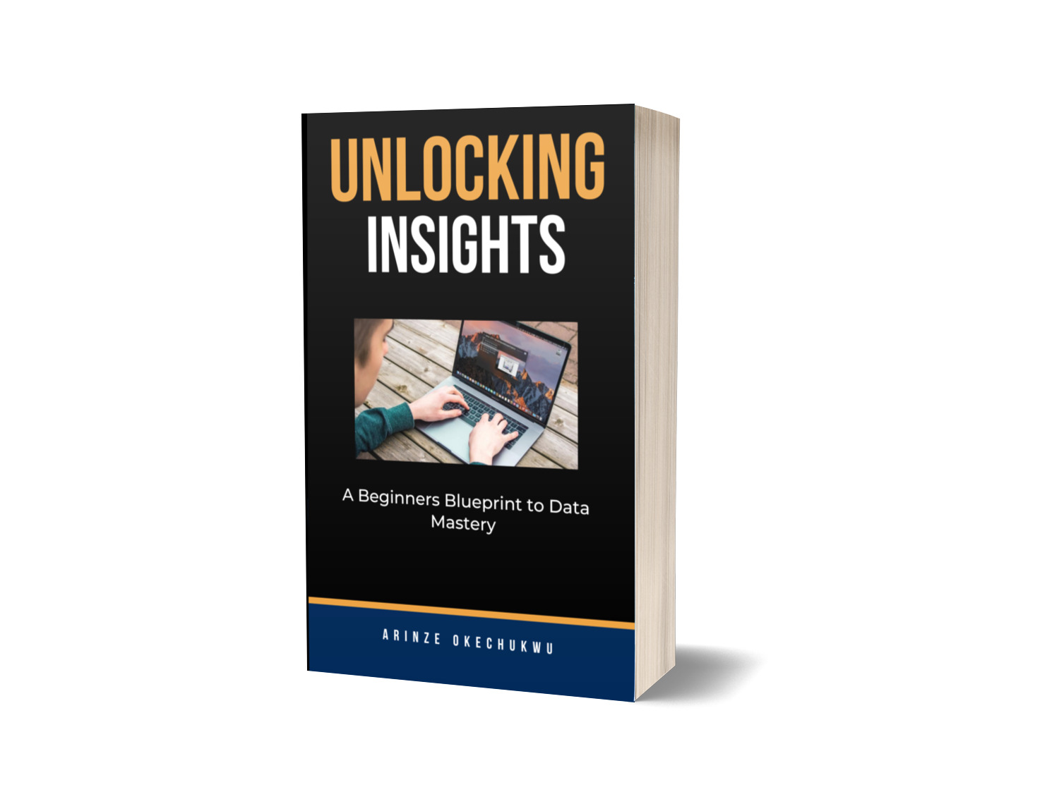 Buy Unlocking insights by Arinze Blondy Okechukwu on Selar