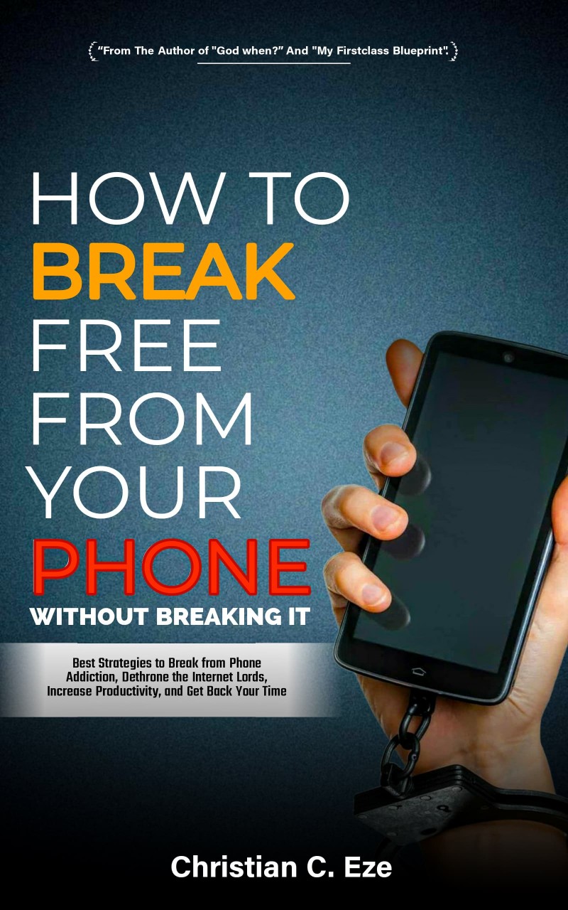 Buy HOW TO BREAK FREE FROM YOUR PHONE WITHOUT BREAKING IT by CHRISTIAN ...