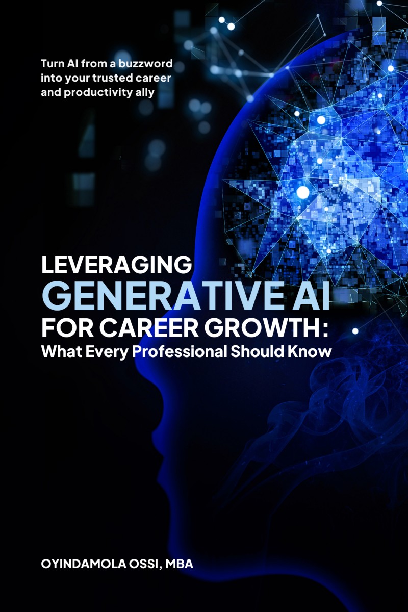 Get Leveraging Generative AI for Career Growth What every Professional Should Know by )yindamola ...