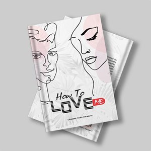 Buy HOW TO LOVE ME by Cassandra Taiwo on Selar