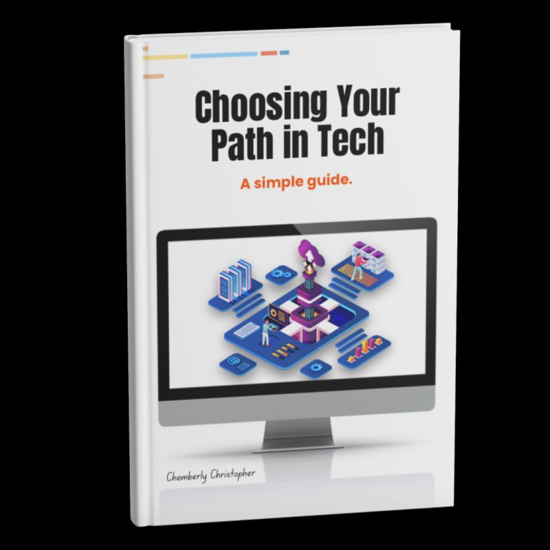 Buy Choosing Your Path in Tech by Chemberly Christopher on Selar