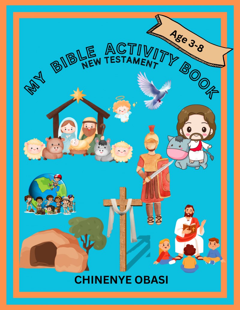 Buy MY BIBLE ACTIVITY BOOK - NEW TESTAMENT (HARD COPY) by Chinenye Nora ...