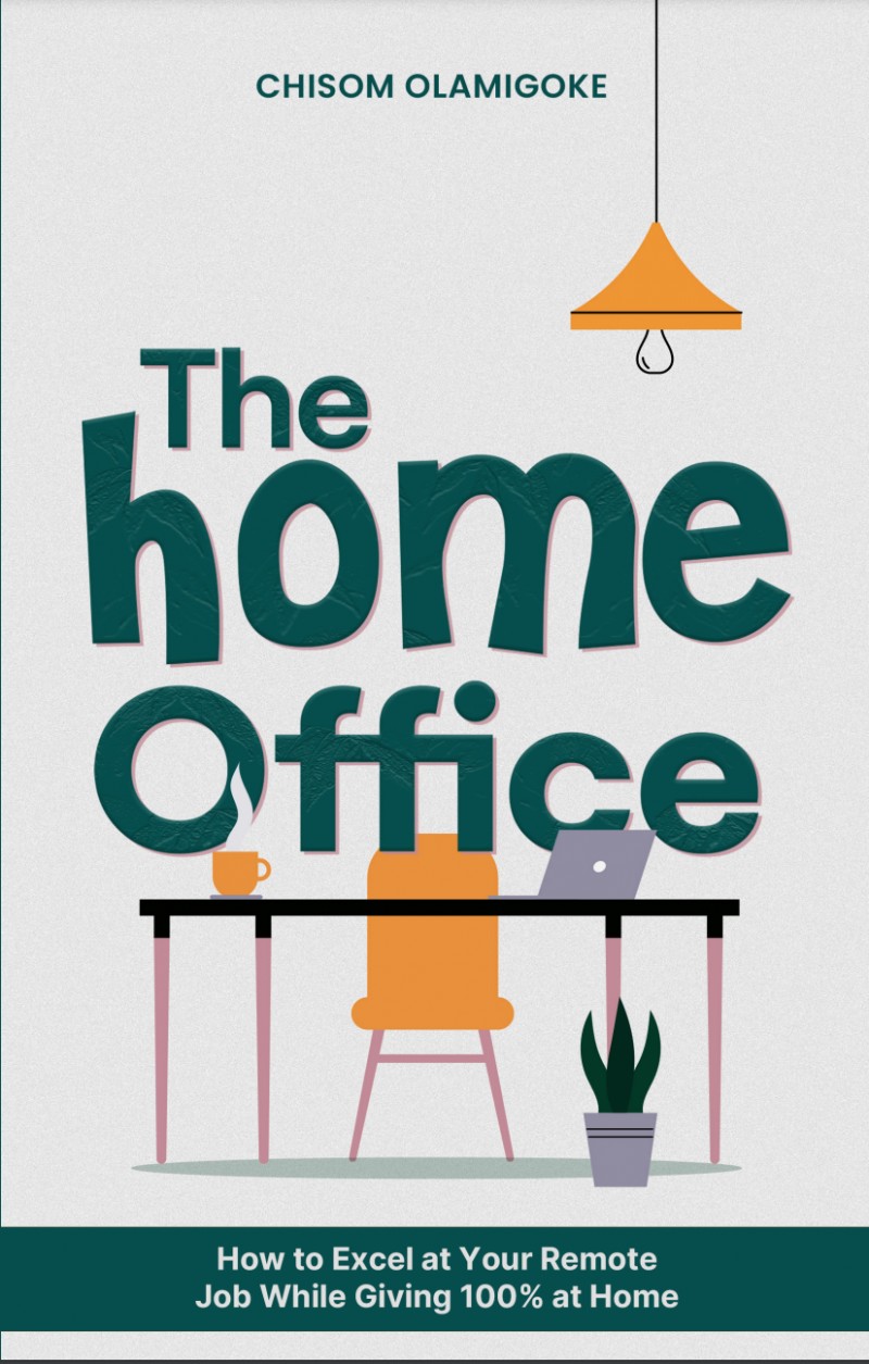 Buy The Home Office: How to Excel at Your Remote Job While Giving 100% ...