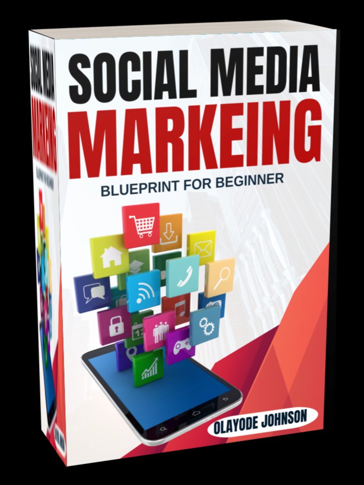 Buy SOCIAL MEDIA MARKETING: Blueprint for Beginner by Olayode Johnson on Selar
