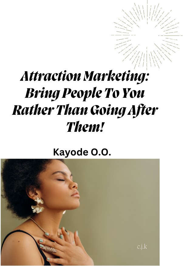 Buy Attraction Marketing to Bring People Bring People To You Rather ...