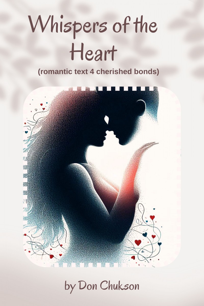 Buy Whispers of Love (romantic text for cherished bonds) by Chukwuebuka ...