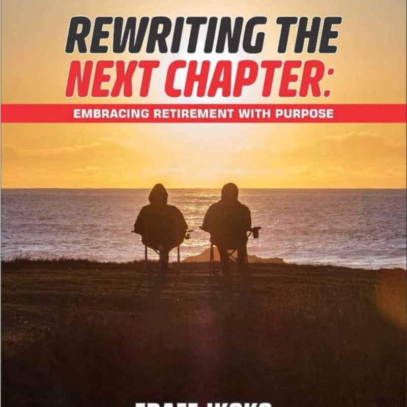 Buy Rewriting the Next Chapter: Embracing Retirement with Purpose by ...