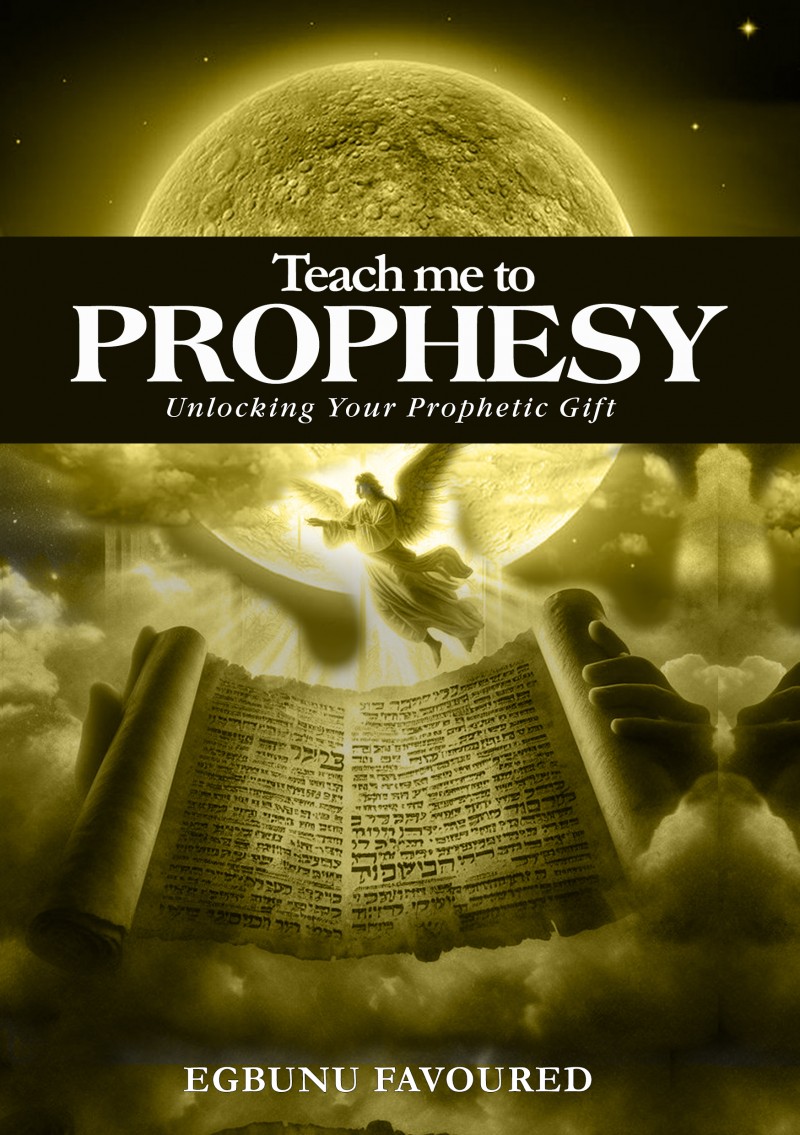 Buy TEACH ME TO PROPHESY by Egbunu Favoured on Selar