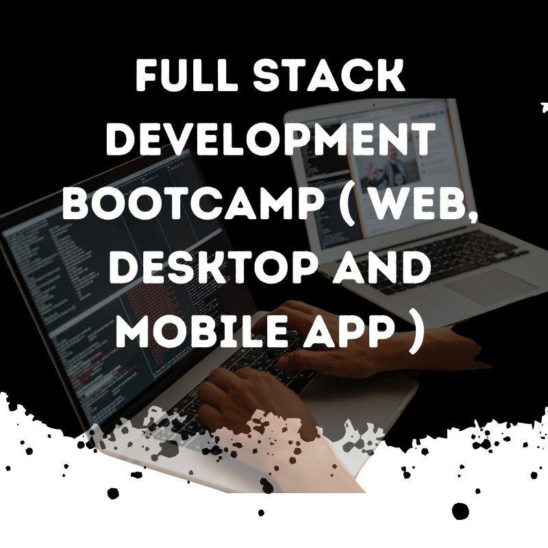 Buy FULL STACK DEVELOPMENT BOOTCAMP ( WEB, DESKTOP AND MOBILE APP ) by ...