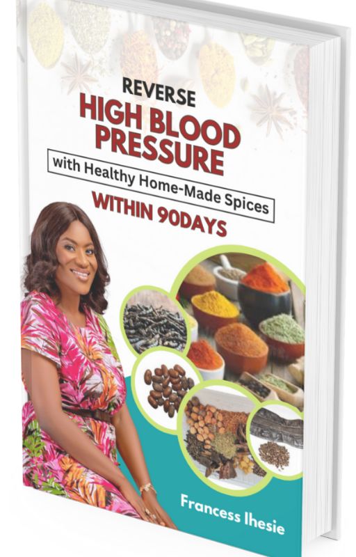 Buy Reverse High Blood Pressure With Healthy Home-made Spices Ebook by Francess Ihesie on Selar