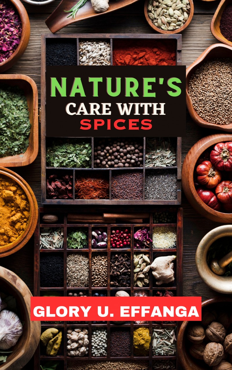 Buy Nature's care with Spices by Glory Effanga on Selar
