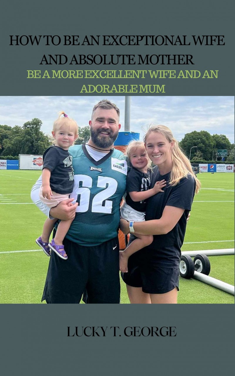 Buy HOW TO BE AN EXCEPTIONAL WIFE AND ABSOLUTE MOTHER by George Tibikenigha Lucky on Selar