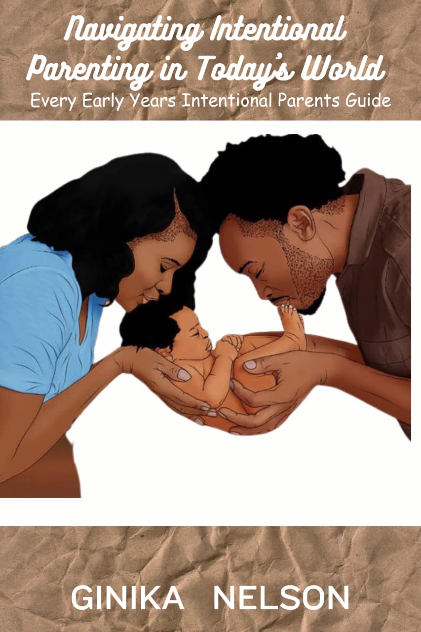 Buy Navigating Intentional Parenting In Today's World: Every Early Years Intentional Parent's ...