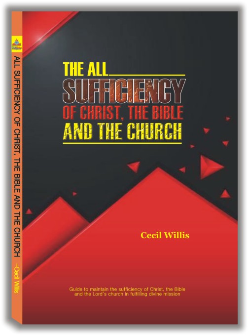 Buy THE ALL SUFFICIENCY OF CHRIST, THE BIBLE AND THE CHURCH by Joseph ...