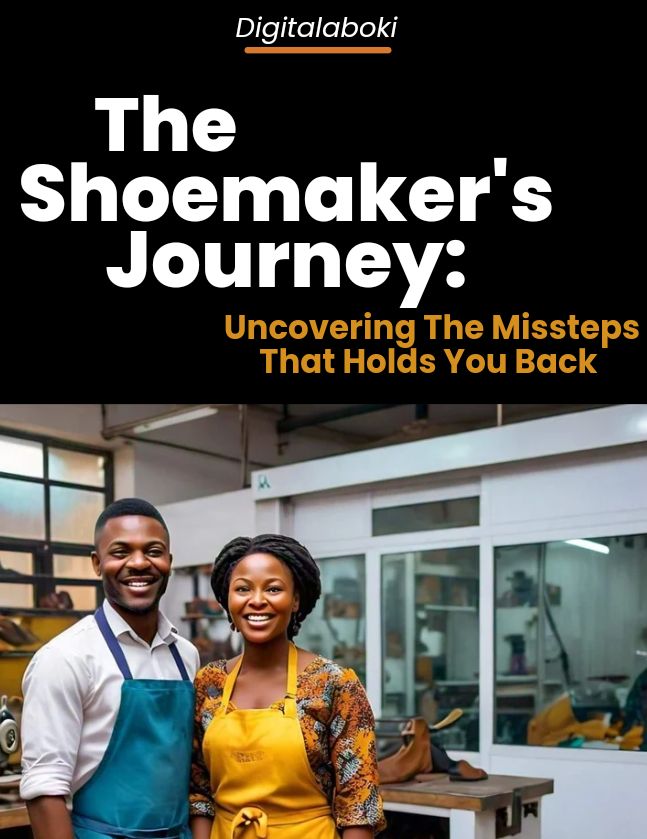 Buy The Shoemaker's Journey: Uncovering The Missteps That Holds You ...