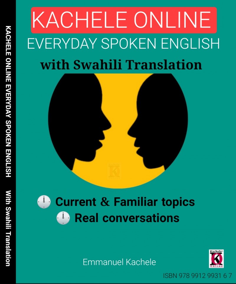 Buy EVERYDAY SPOKEN ENGLISH: With Swahili Translation by Emmanuel Alkado Kachele on Selar