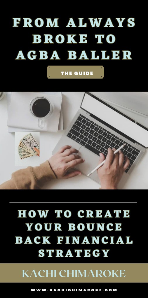 Get From Always Broke to Agba Baller: How to Create Your Bounce Back ...