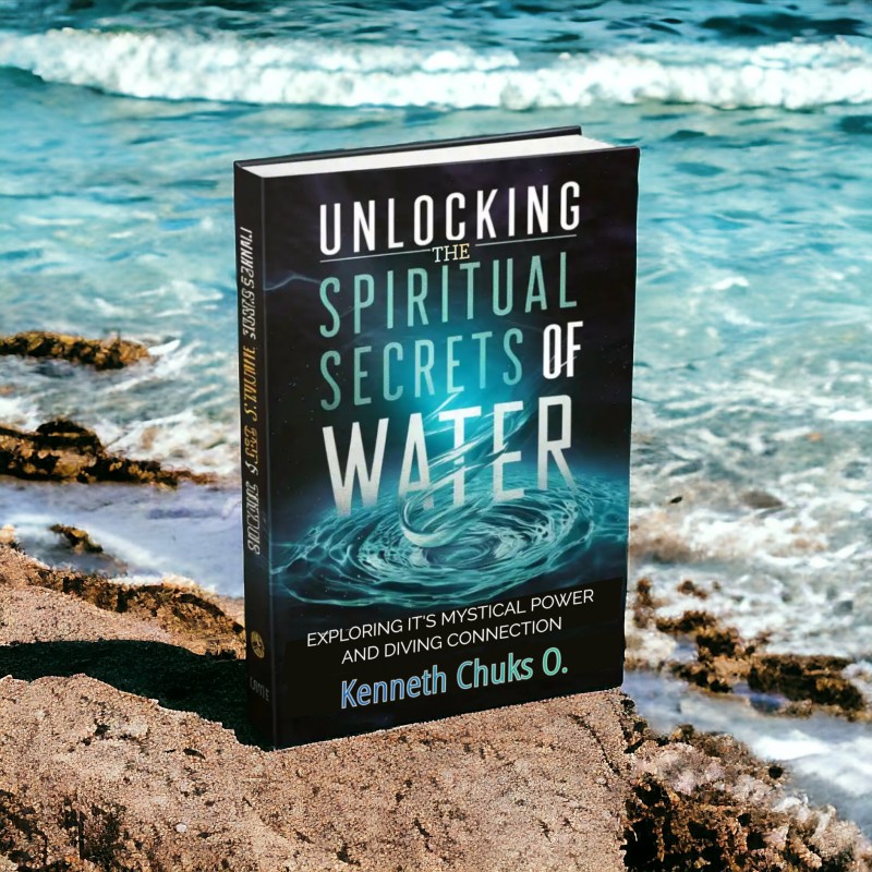 Buy UNLOCKING THE SPIRITUAL SECRETS OF WATER by Chuks Kenneth Ogwu on Selar