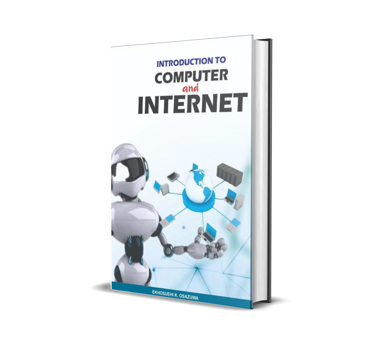 Buy INTRODUCTION TO COMPUTING AND THE INTERNET by EKO on Selar