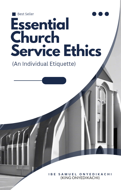 Buy Essential Church Service Ethics by Ibe Samuel Onyedikachi on Selar