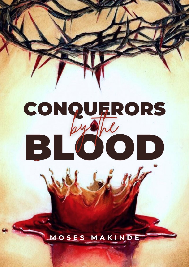 Buy CONQUERORS BY THE BLOOD by Makinde Moses on Selar