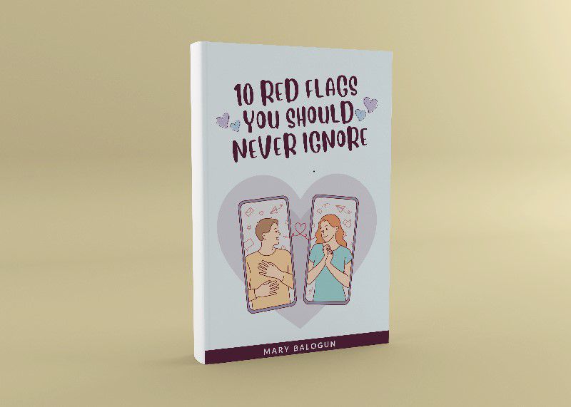 Buy 10 RED FLAGS YOU SHOULD NEVER IGNORE by Mary Balogun on Selar