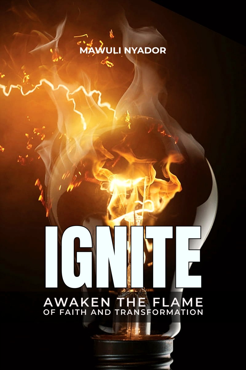 Buy IGNITE: Awaken the Flame of Faith and Transformation by Mawuli Nyador on Selar