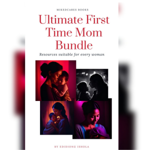 Buy Ultimate First-Time Mom Bundle! 🎉 by Edidiong Michael Ishola on Selar