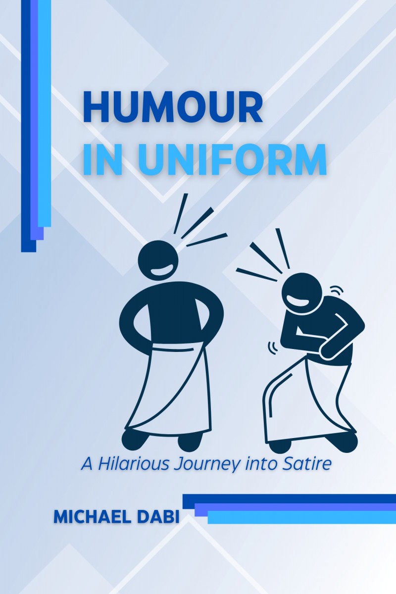 Buy HUMOUR IN UNIFORM by Michael Dabi on Selar