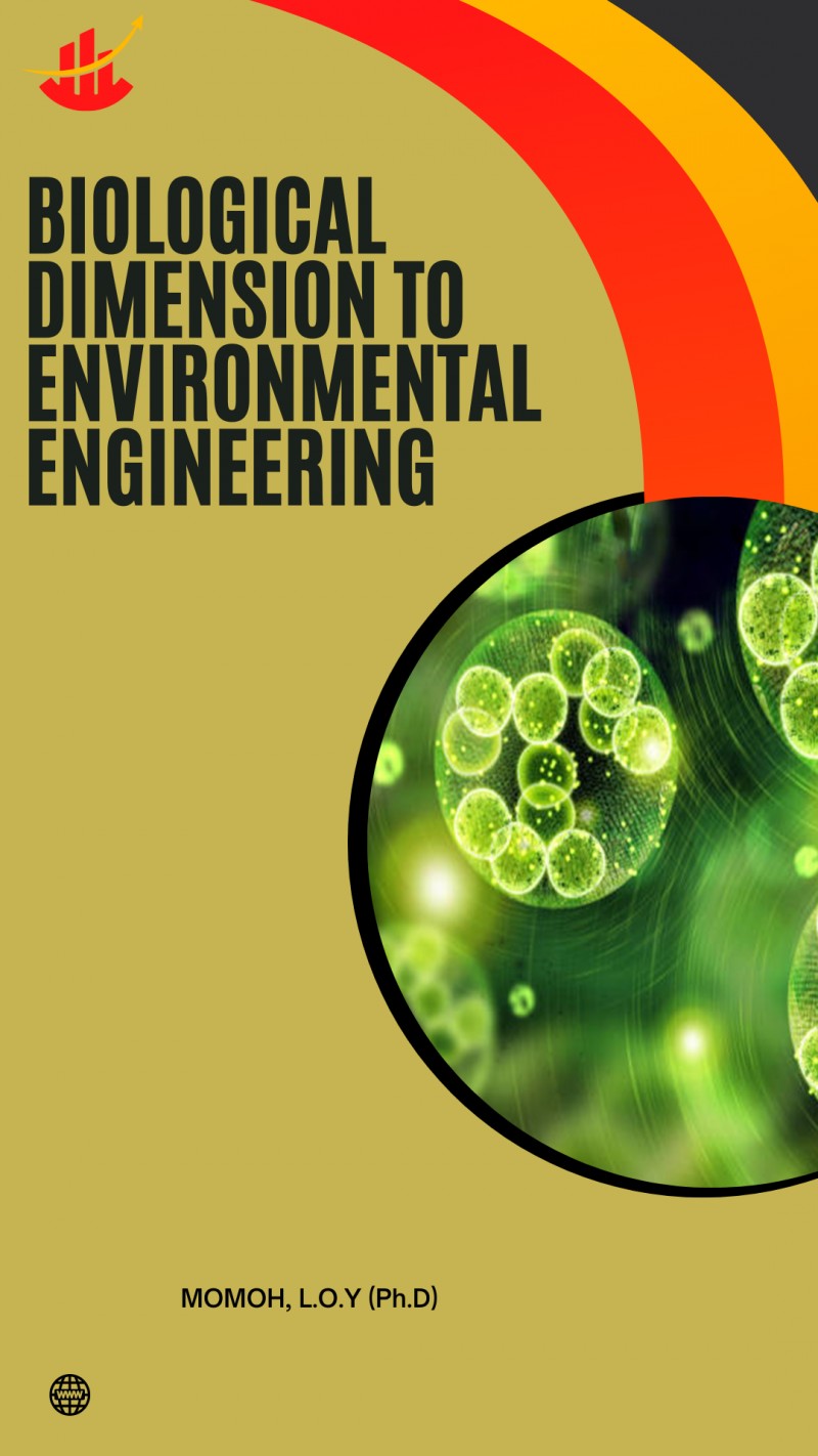 Buy BIOLOGICAL DIMENSION TO ENVIRONMENTAL ENGINEERING by Momoh Yusuf on ...