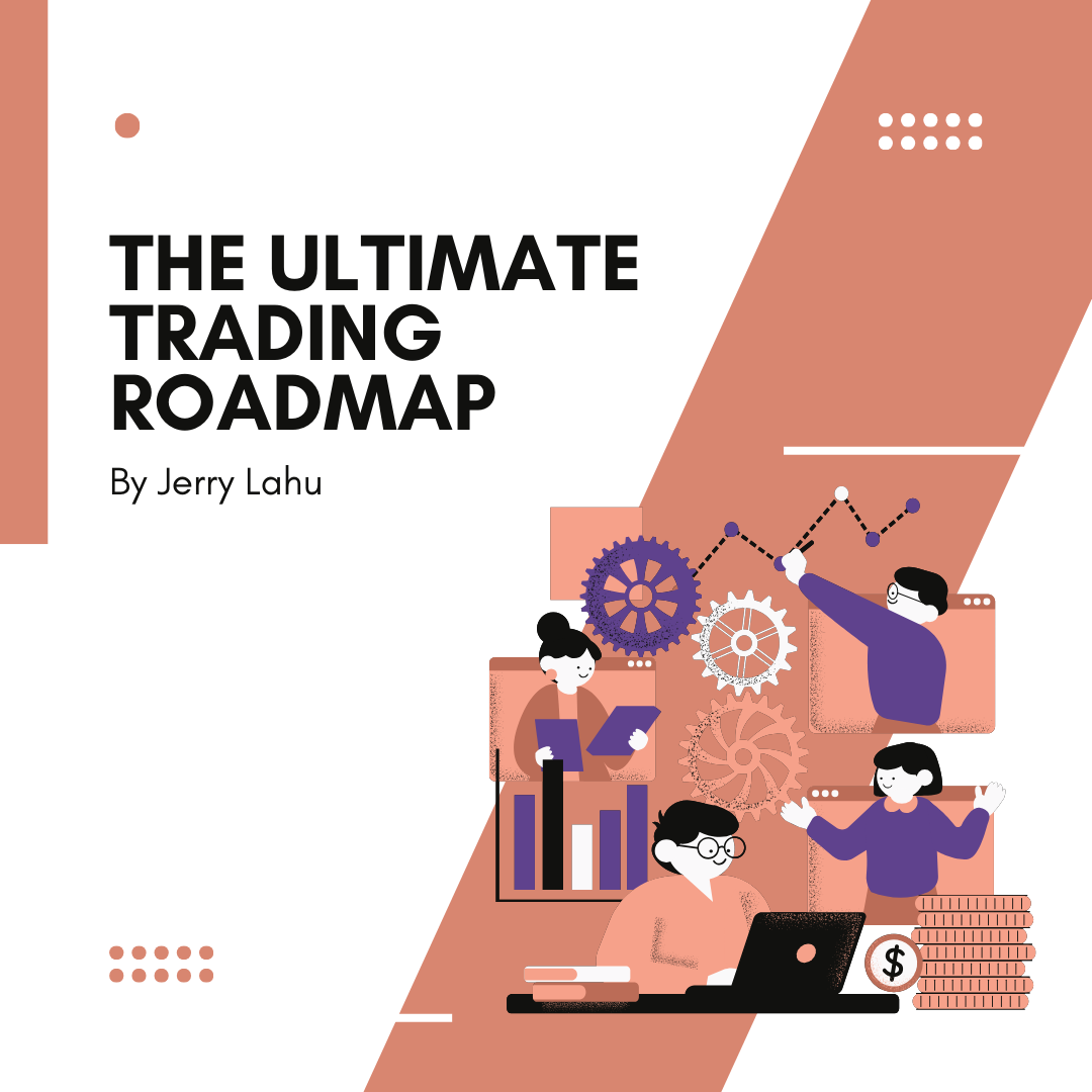 Get The Ultimate Trading Roadmap by Jerry Lahu by Jerry Lahu on Selar