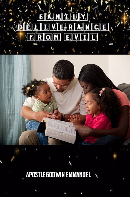 Buy FAMILY DELIVERANCE FROM EVIL by Godwin Emmanuel on Selar