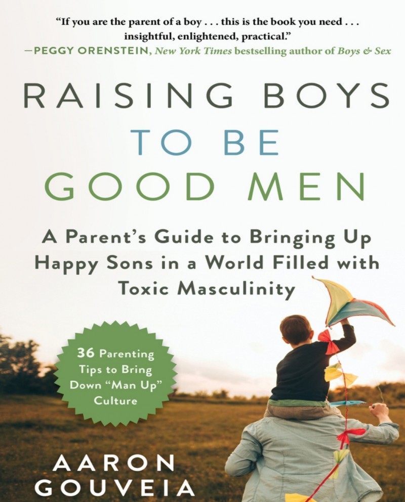 Buy Raising Boy to be Good Men by Aaron Gouveia by Stephanie Kashosi on ...