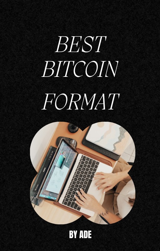 Buy BEST BITCOIN FORMAT by Never-Give-up on Selar