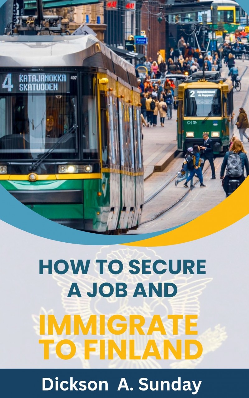 Buy HOW TO SECURE A JOB AND IMMIGRATE TO FINLAND by Nidel Digital Hub ...