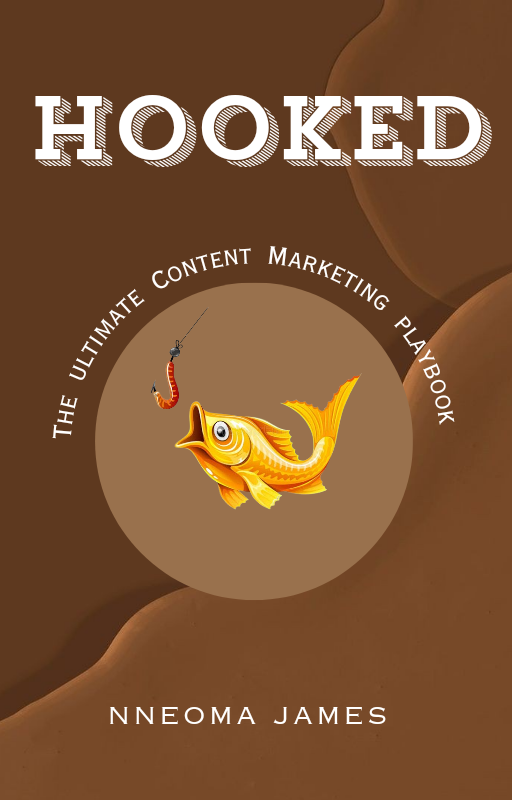 Buy HOOKED: The ultimate content marketing playbook by Nneoma James on ...