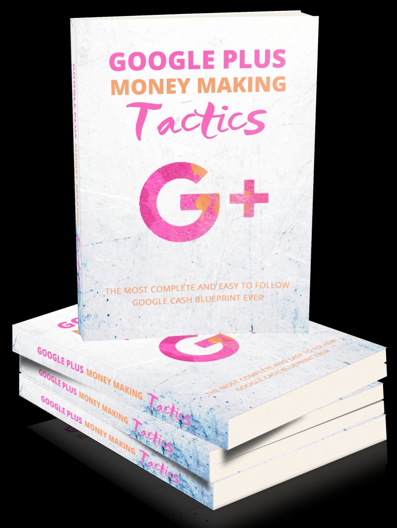 Buy Google plus money making tactics by Digipro on Selar
