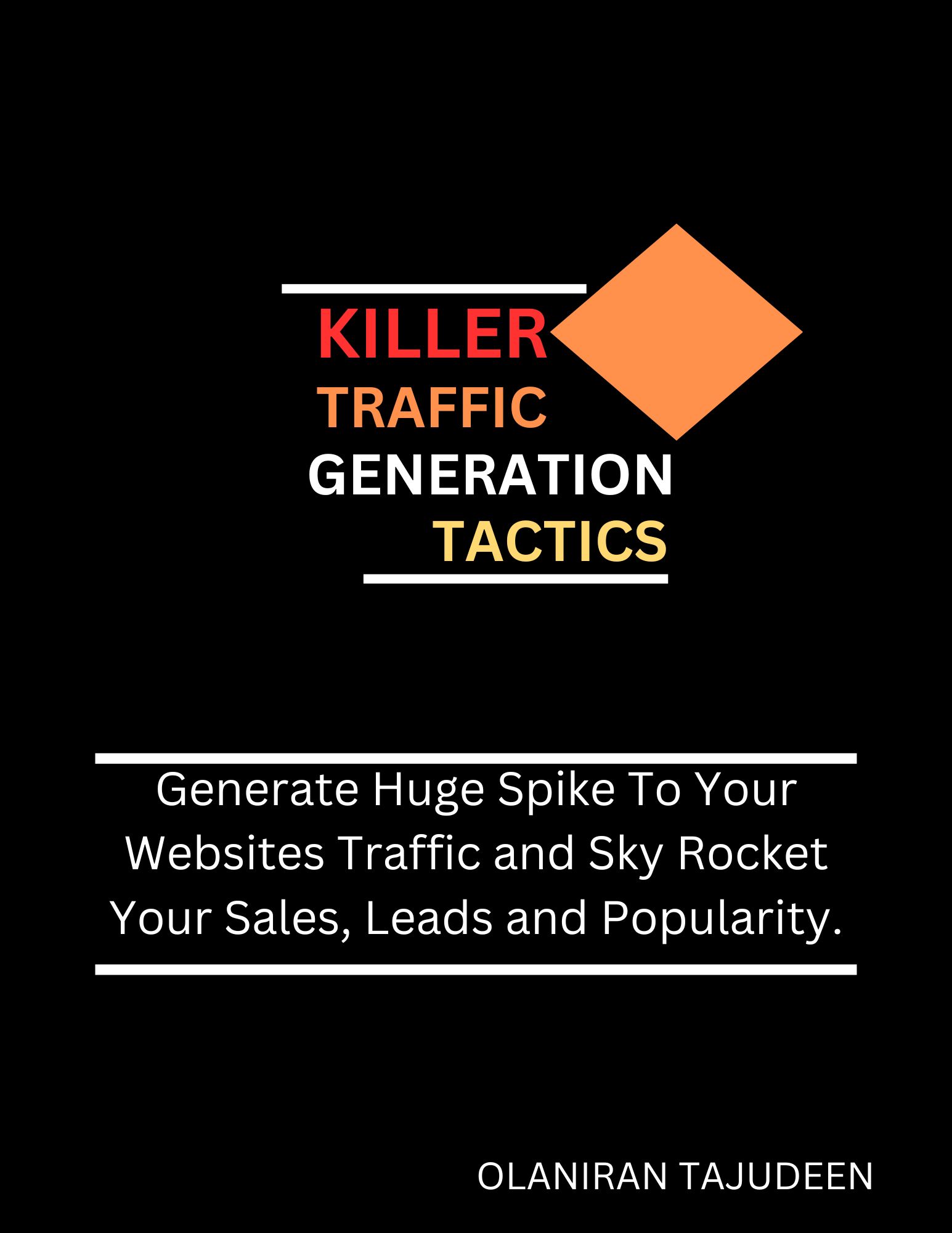 Buy KILLER TRAFFIC GENERATION TACTICS by Olaniran Tajudeen Olalekan on Selar